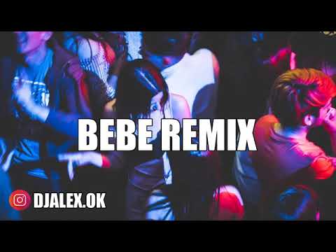 BEBE REMIX - 6IX9INE ANUEL AA DJ ALEX [FIESTERO REMIX] - YouTube