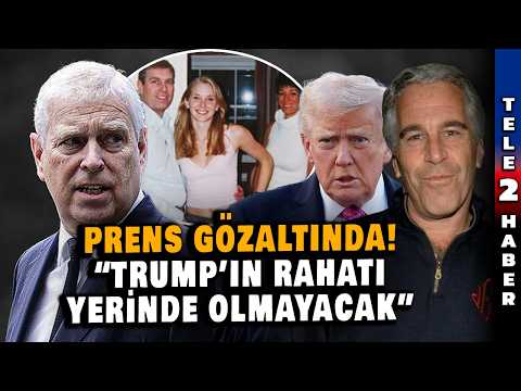 PRENS ANDREW GÖZALTINA ALINDI! Epstein dosyasında son durum! Ersin Kalaycıoğlu yorumladı