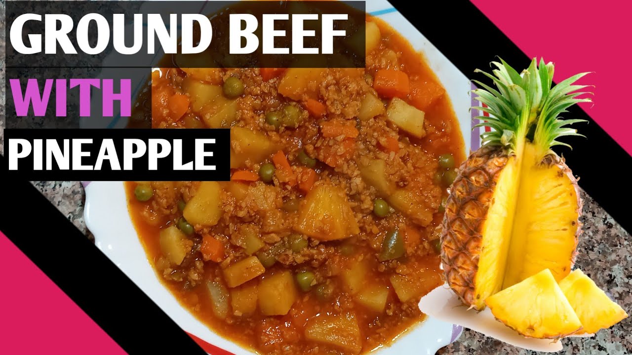 GINILING na BAKA WITH PINEAPPLE // GROUND BEEF// PERFECT FOR EVERYONE ...