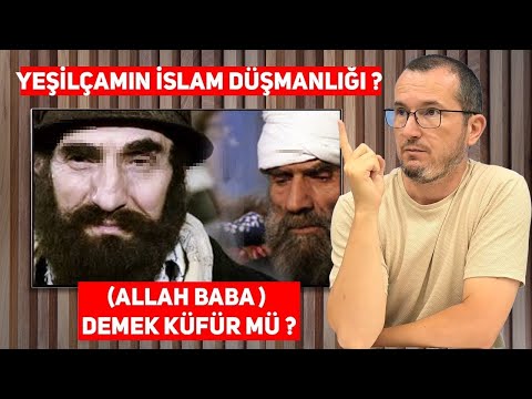 Yeşilçam'ın İslam düşmanlığı? - Allah baba demek küfür mü? / Kerem Önder