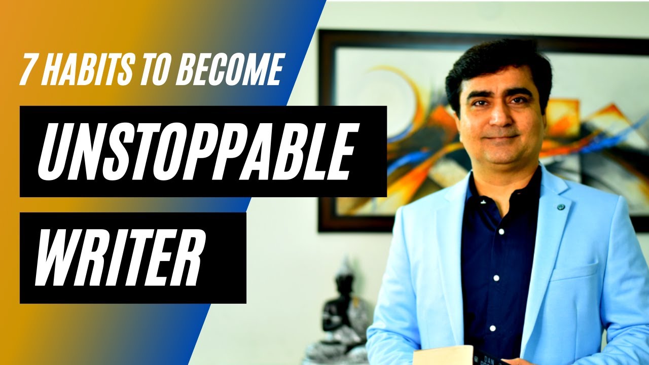 7 Top Habits to Become An Unstoppable Writer - YouTube