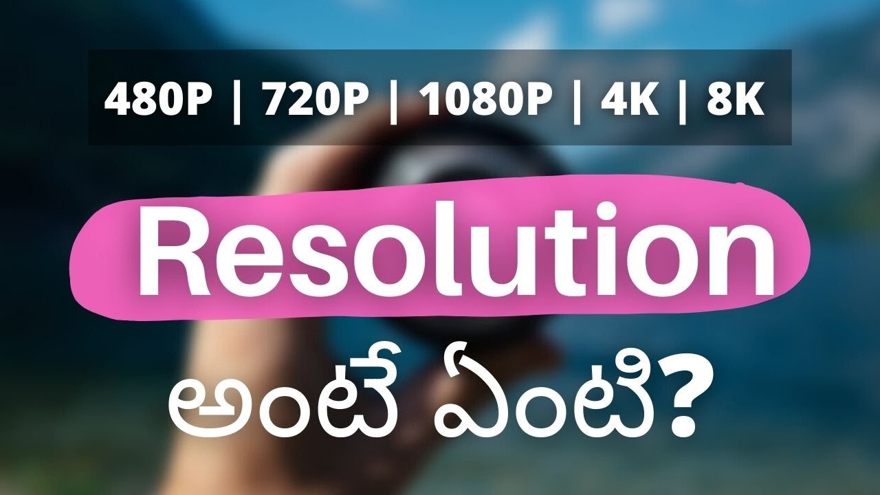 What Is Resolution Camera Resolution In Telugu YouTube what-is-resolution-camera-resolution-in-telugu-youtube