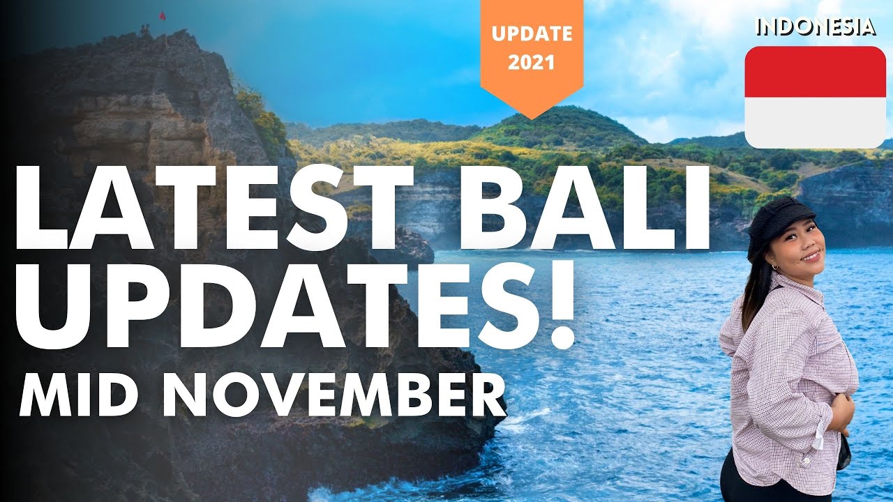 Bali Travel Updates | Bali Updates Mid November | Bali News Today 2021 ...
