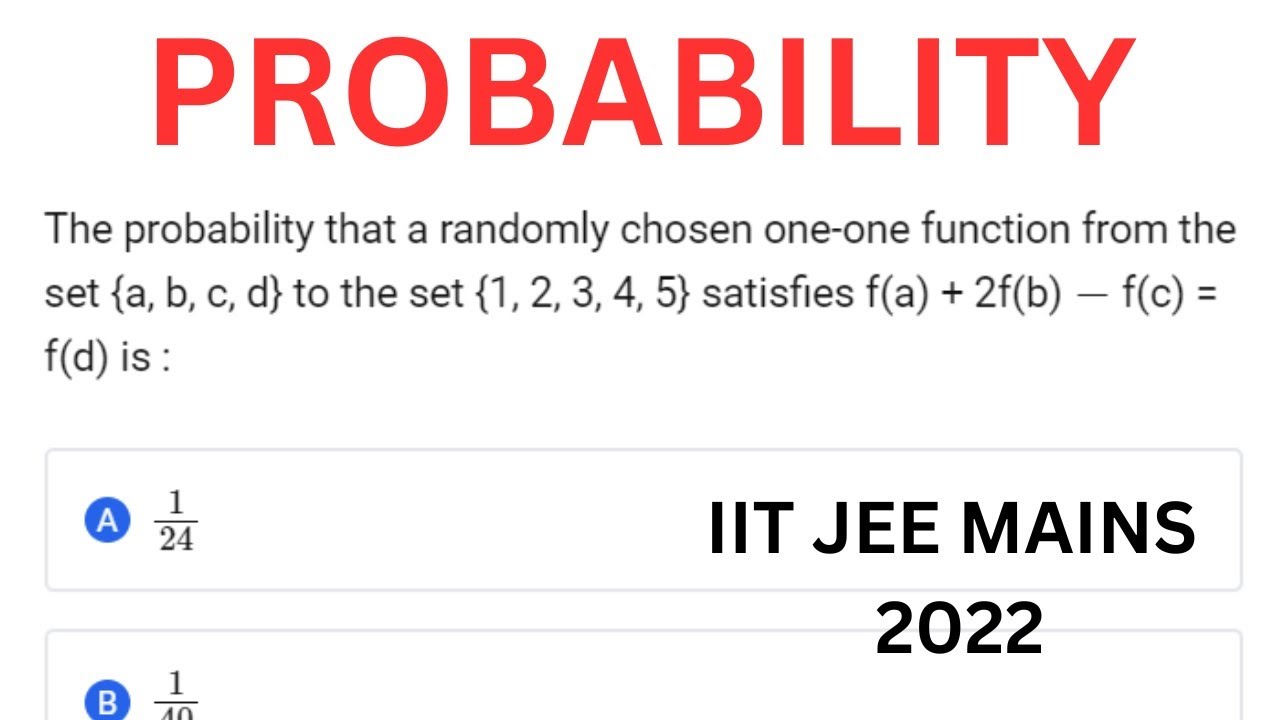 The probability that a randomly chosen one-one function from the set {a ...
