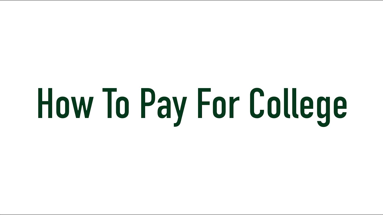 How To Pay For College - YouTube