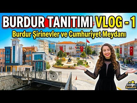Burdur Tanıtım Vlog 1 (Şirinevler - Cumhuriyet Meydanı)