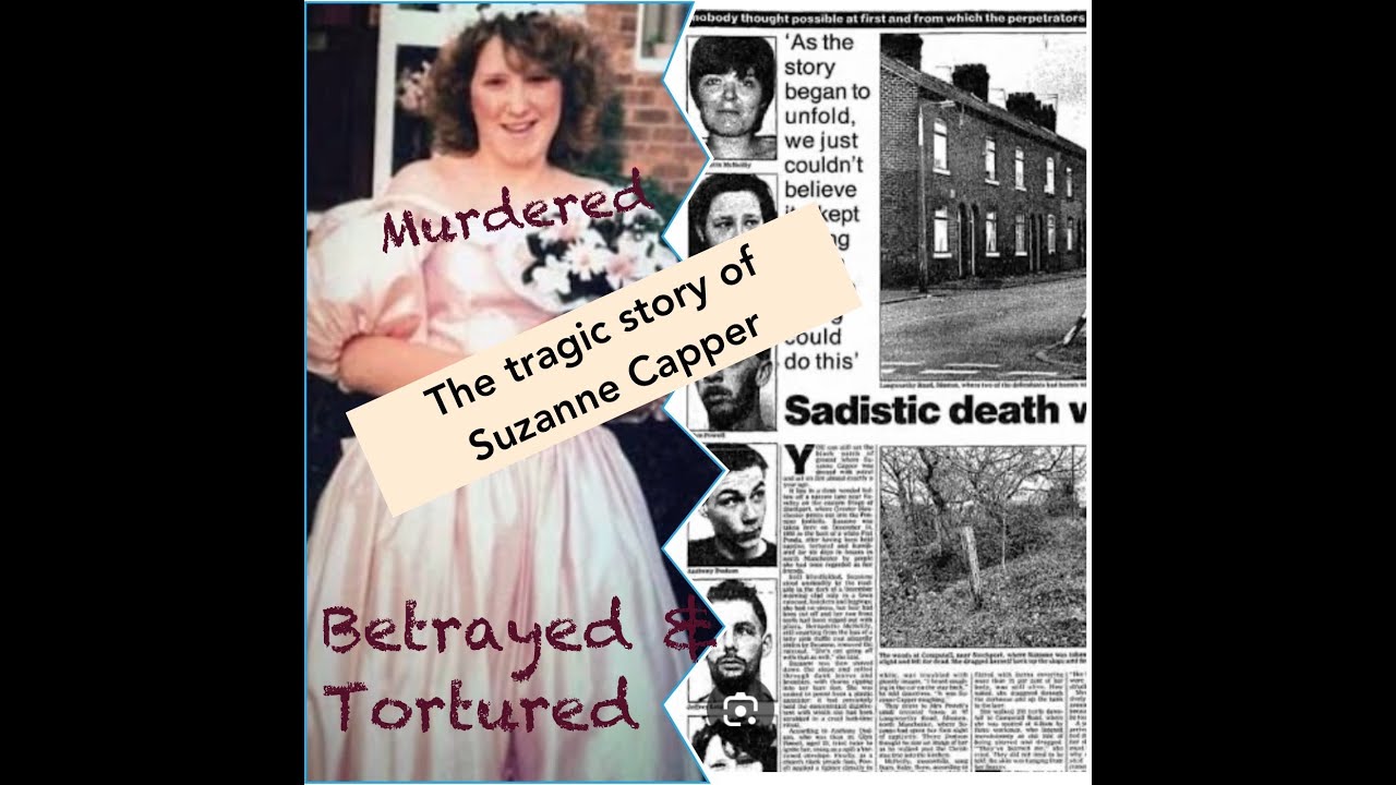 The Tragic Story of Suzanne Capper: Betrayed by Those She Trusted ...