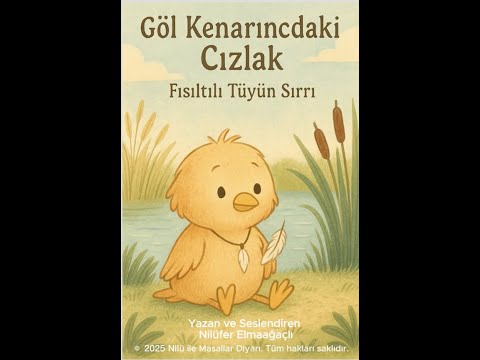 Göl Kenarındaki Cızlak | Fısıltılı Tüyün Sırrı | 0-3 Yaş Uyku Masalı