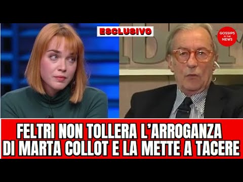 ⚪VITTORIO FELTRI STRONCA LA PREPOTENTE E SAPUTELLA MARTA COLLOT DI ...