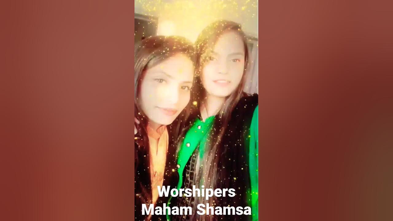 Masih tiktok Tu na dar maham Shamsa by worshipers Maham Ilyas Shamsa Ilyas - YouTube