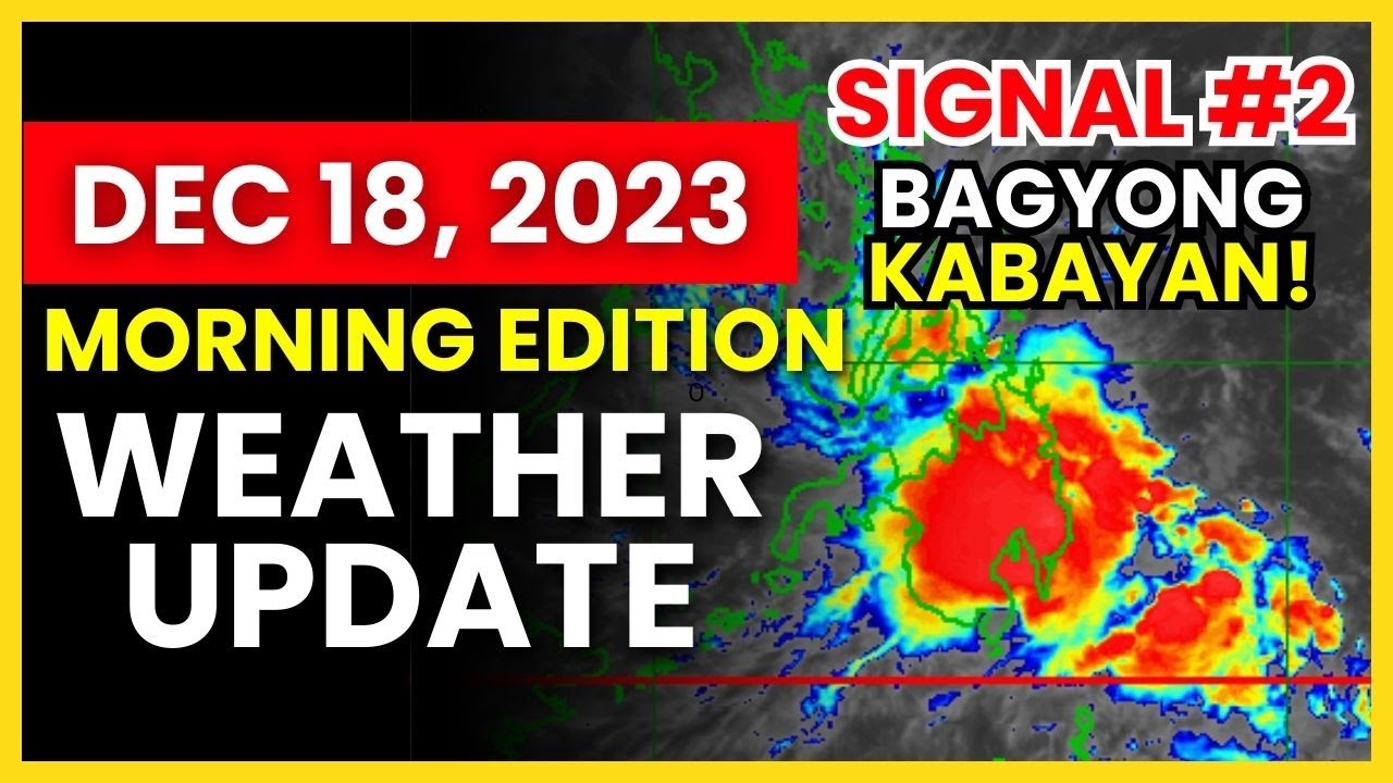 Weather Update Dec. 18, 2023 | Pagasa Weather Update Today | Bagyo ...