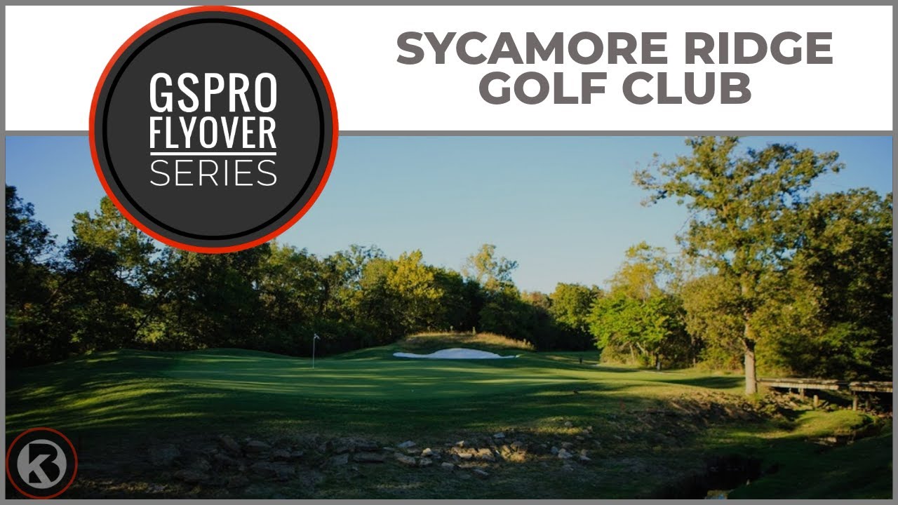 GSPro Course Flyover - Sycamore Ridge Golf Club - Designed by The Lidar ...