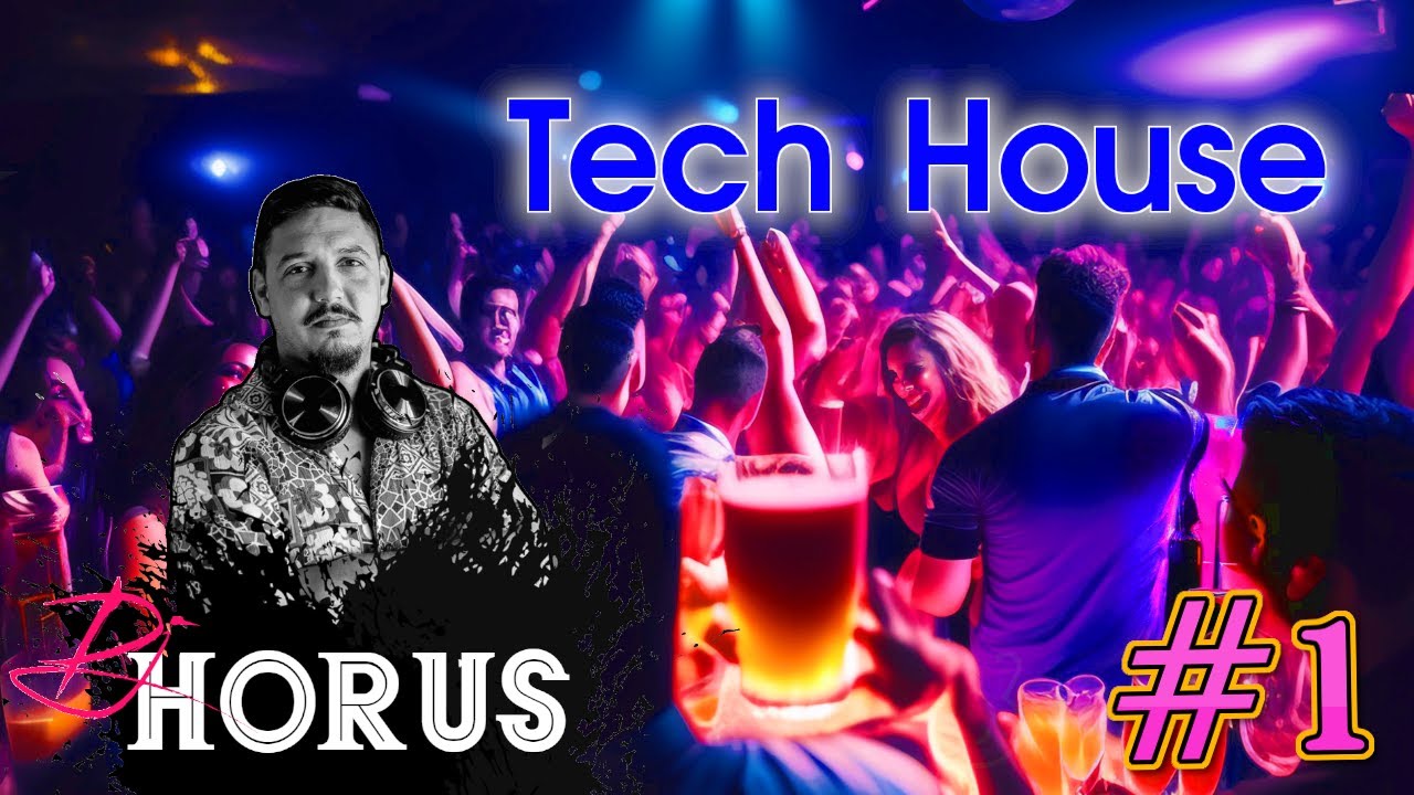 SESIÓN TECH HOUSE 1 🎧 🎶 🎉 | Dj Horus - YouTube