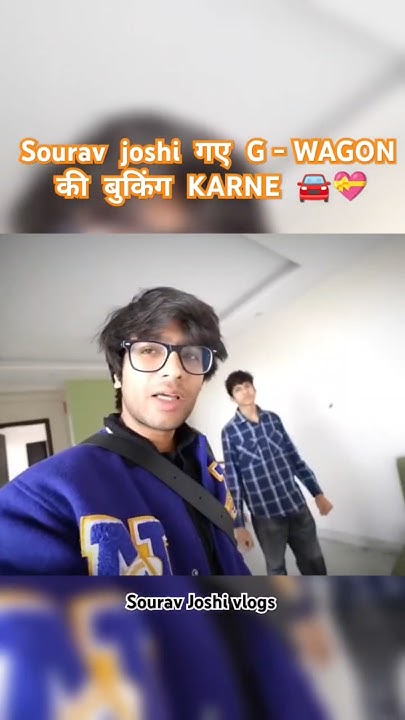 Sourav joshi गए G - WAGON की बुकिंग KARNE 🚘💝#short #shortsfeed - YouTube