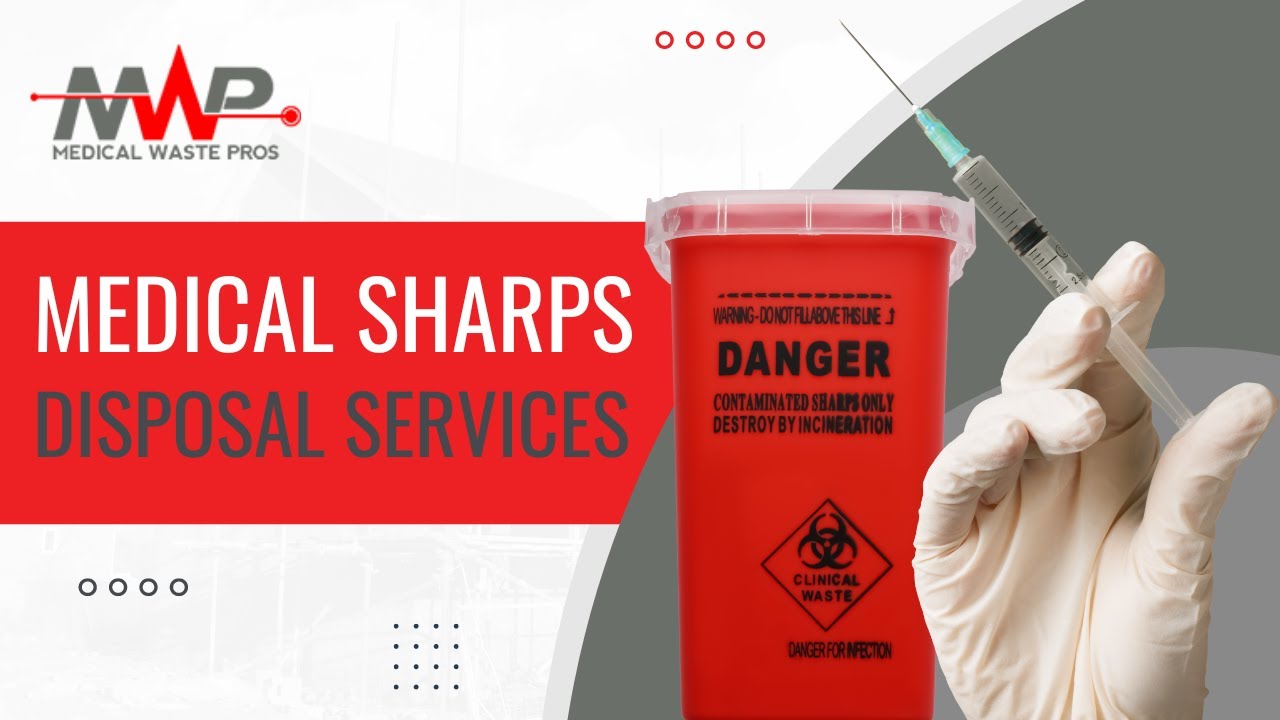 Sharps Disposal Services with Medical Waste Pros - YouTube