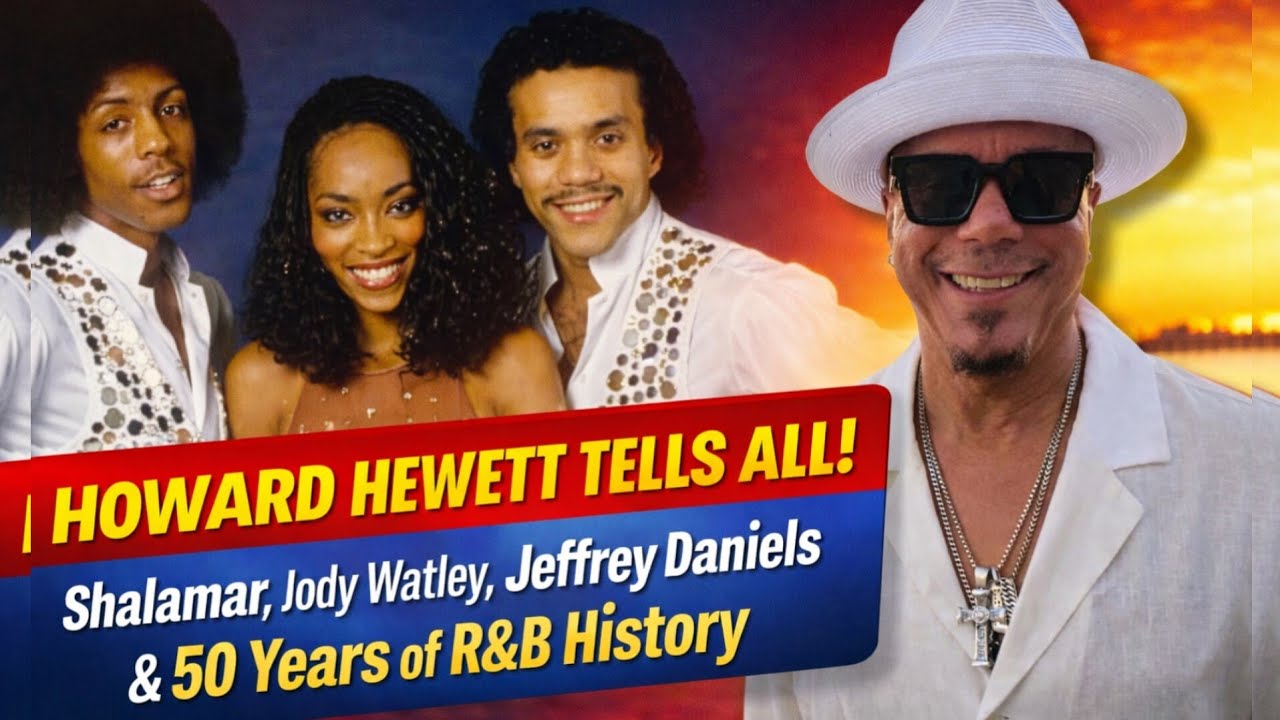 Howard Hewett Tells ALL: Shalamar, Jody Watley, Jeffrey Daniels & 50 ...