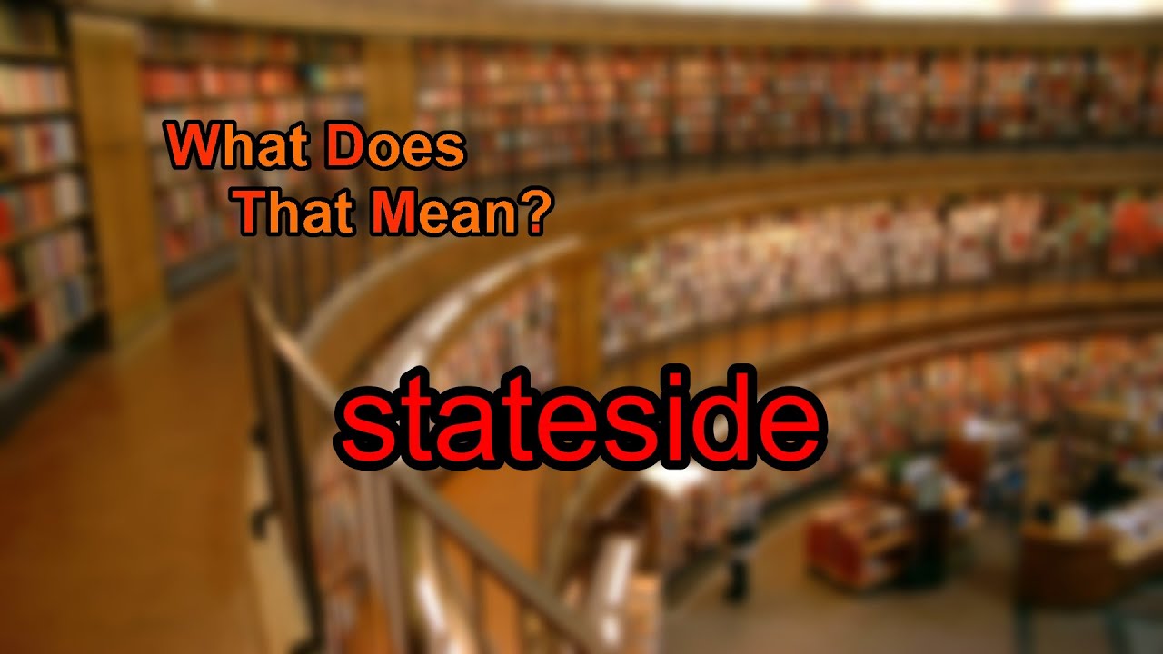 What does stateside mean? - YouTube