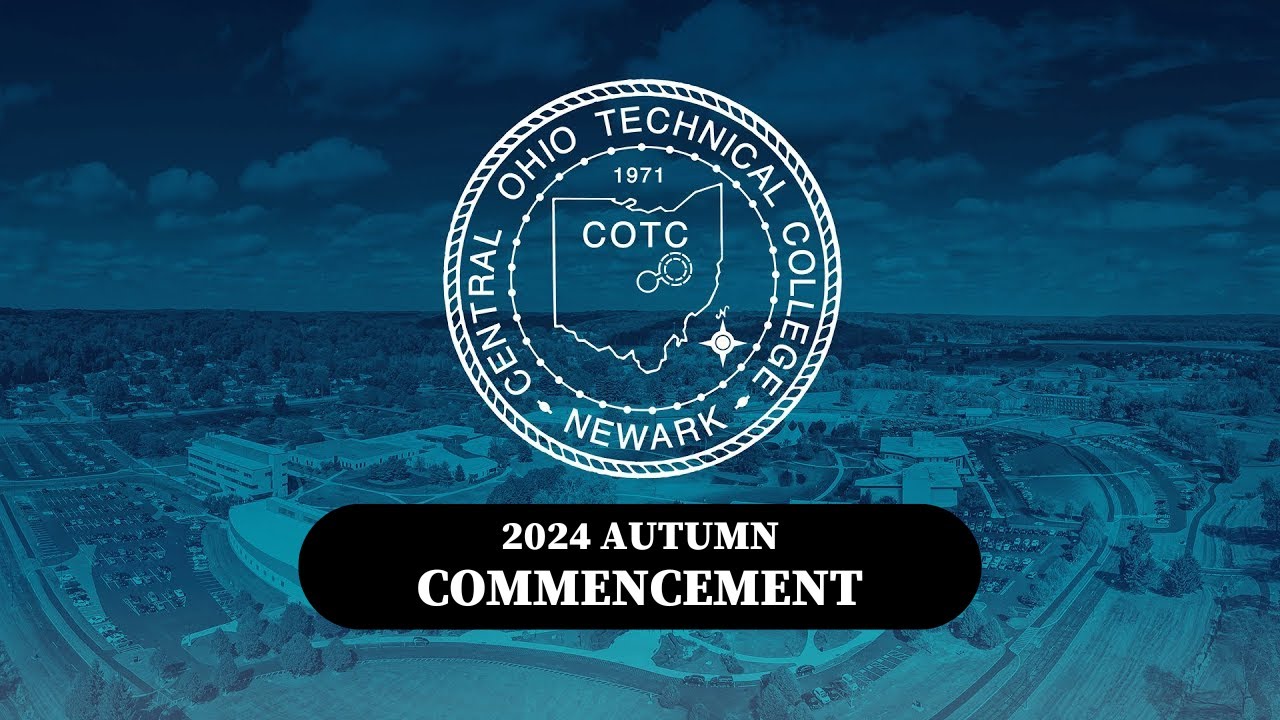 Autumn 2024 Commencement - Central Ohio Technical College - YouTube