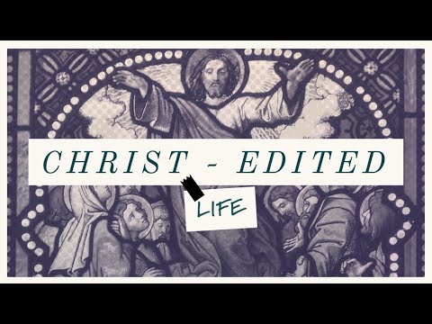 Christ - Edited Life - YouTube