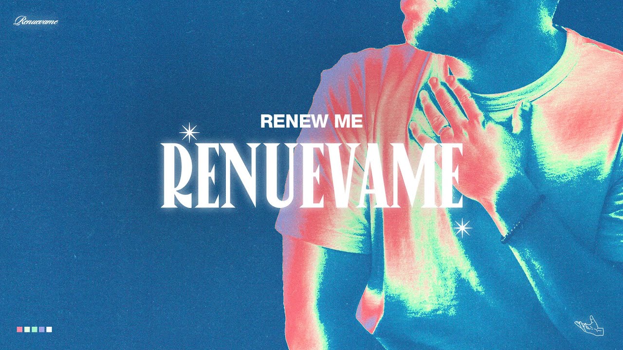 Renuevame // Renew Me - YouTube