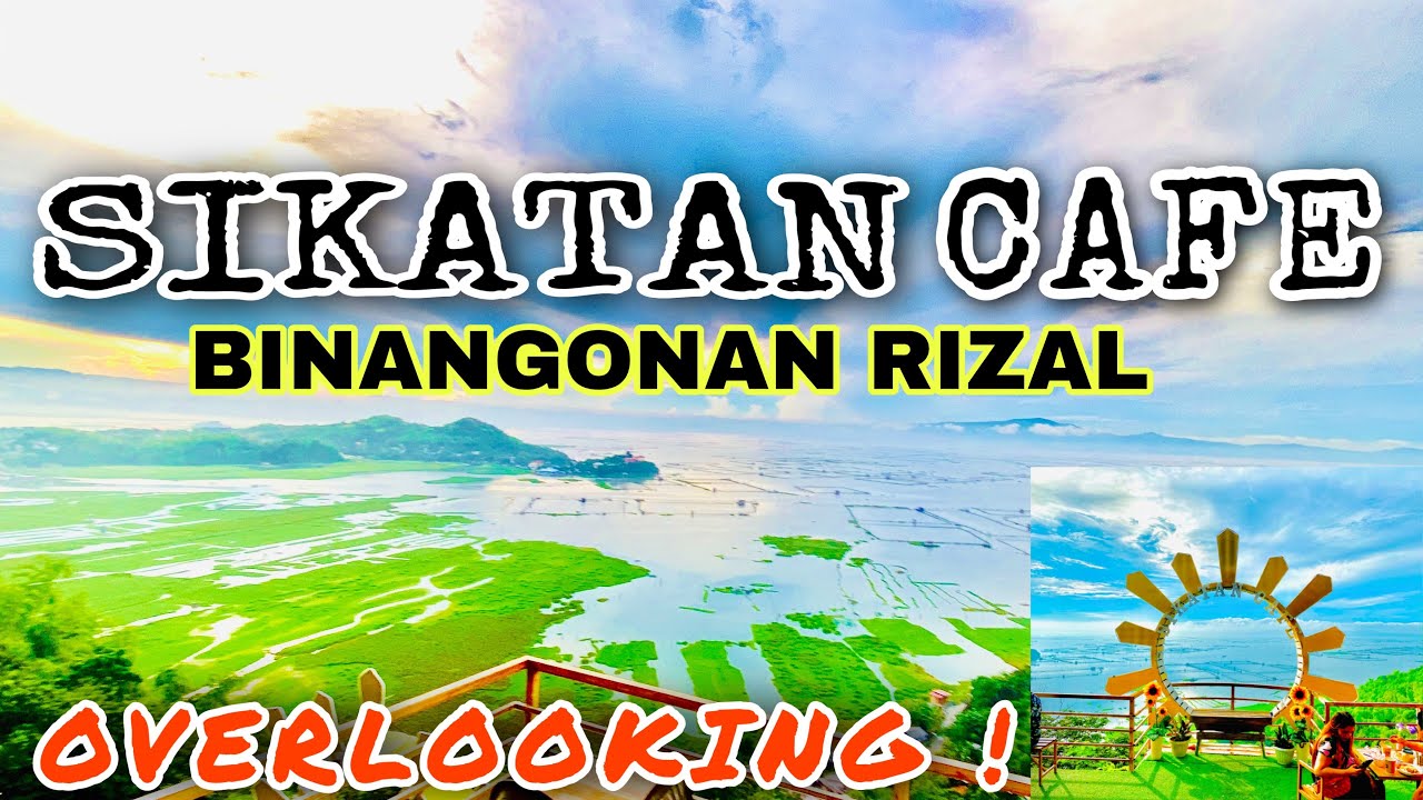 Sikatan Cafe Binangonan Rizal | Bagong Overlooking Tambayan - YouTube