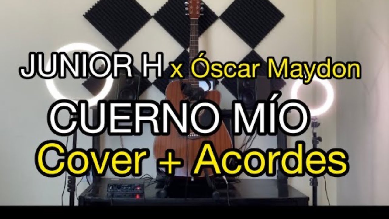 CUERNO MÍO | Junior H x Óscar Maydon | Cover + Acordes | GUITARRA ...
