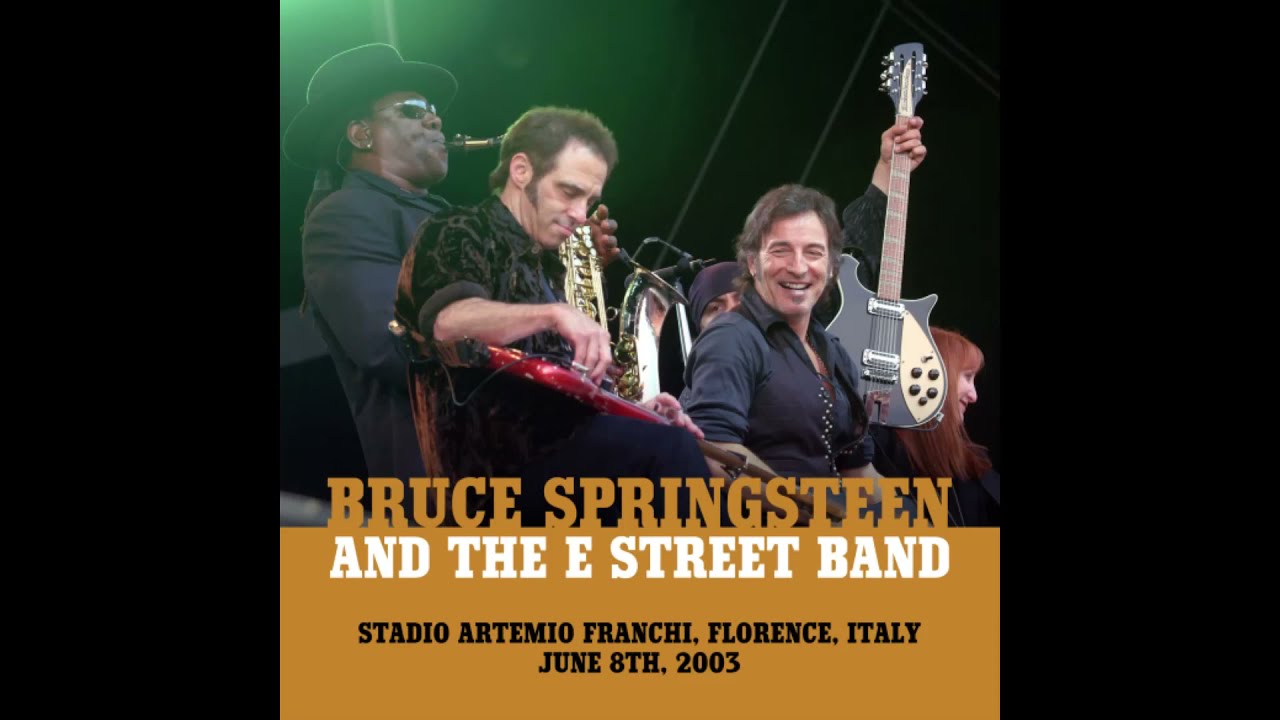 Bruce Springsteen Florence 8/6/2003 Full Concert - YouTube