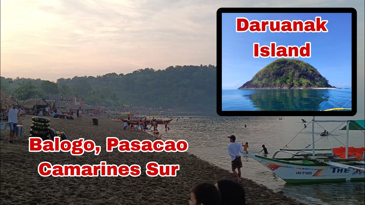 Balogo, Pasacao Camarines Sur / Daruanak Island - YouTube