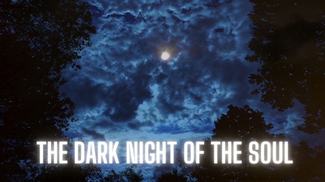 The Dark Night of the Soul - A Spiritual Awakening - YouTube