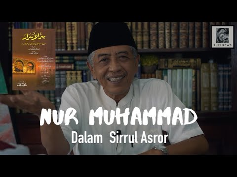 NUR MUHAMMAD DALAM SIRRUL ASROR | DR KHM Luqman Hakim - YouTube