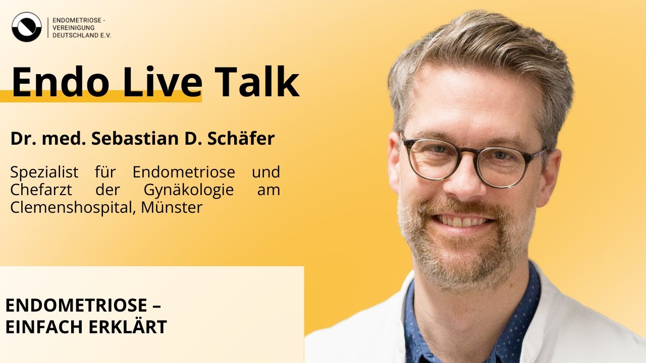 Endo Live Talk mit Dr. Sebastian D. Schäfer: Endometriose - Einfach ...