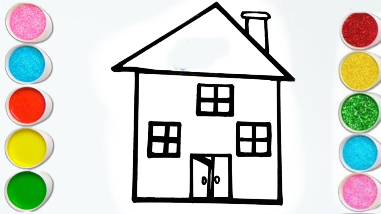 House Drawing , Painting And Coloring For Kids And Toddlers | Learn to ...