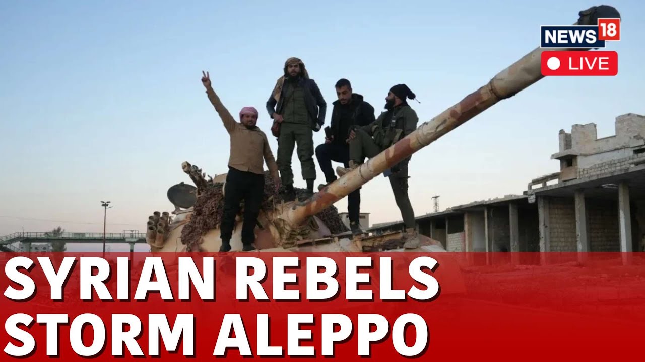LIVE | Syria News | Syrian Rebels Seize Control Of Aleppo City | Syria War | Aleppo Syria | N18G ...