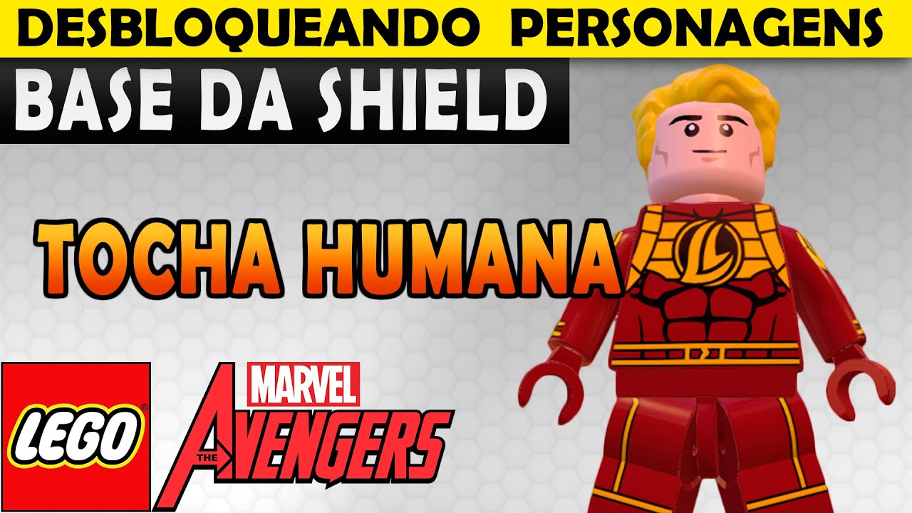 LEGO Marvel Vingadores | BASE DA SHIELD | COMO DESBLOQUEAR Tocha Humana ...
