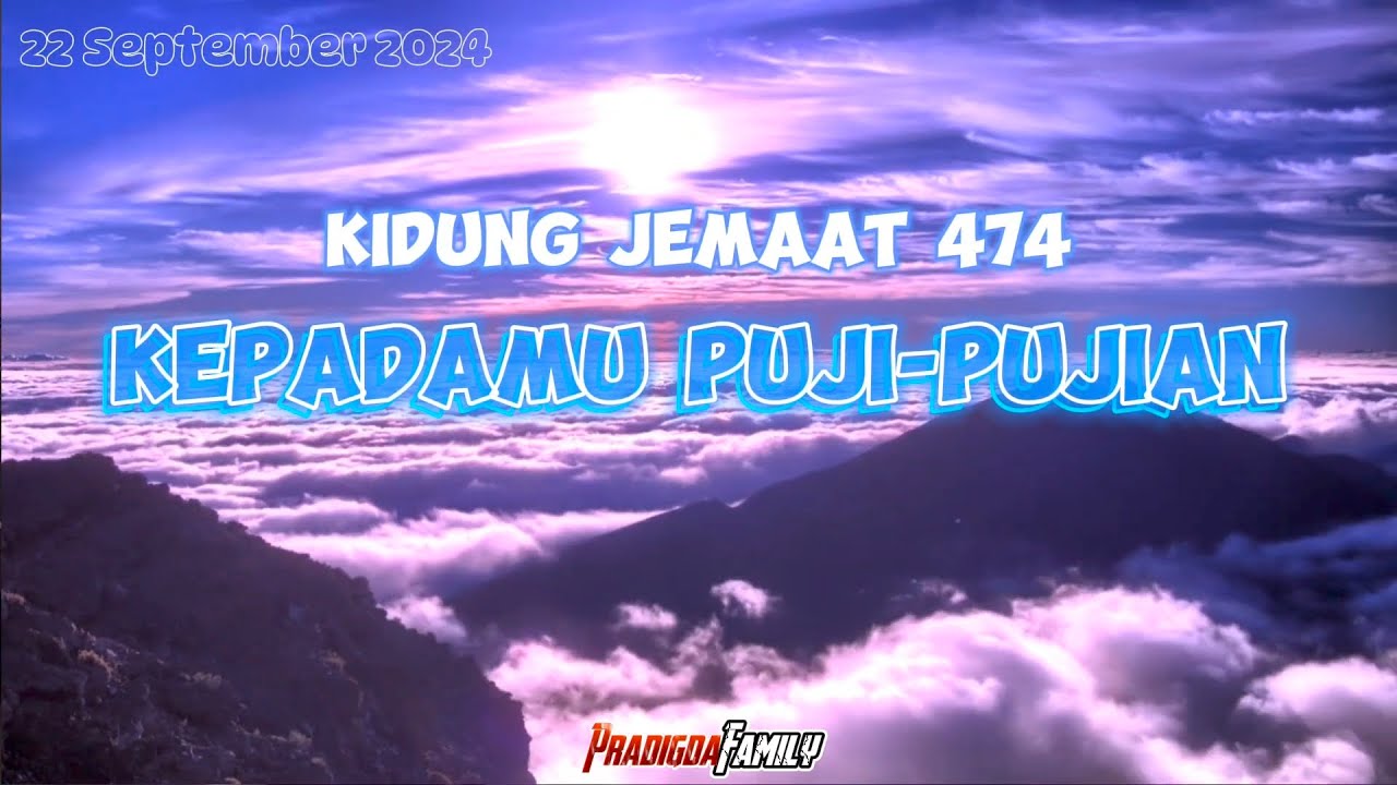 KJ 474 KEPADAMU PUJI-PUJIAN | IBADAH MINGGU GKJW JEMAAT MADIUN LOR ...