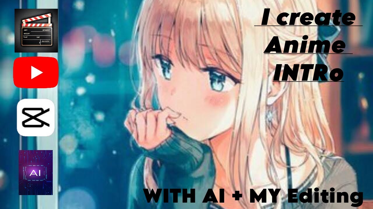 I create Random Anime intro with Editing skill ♥️☝️☝️😉 - YouTube