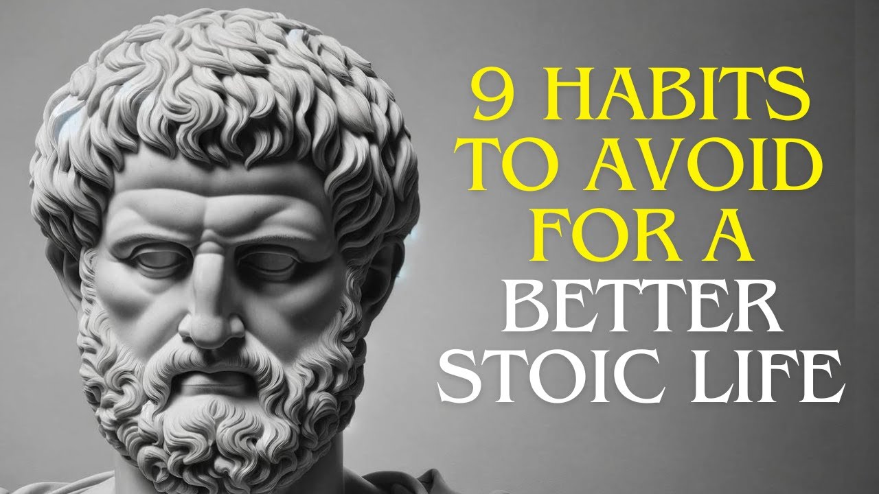 9 Habits to Avoid for a Better Stoic Life - YouTube