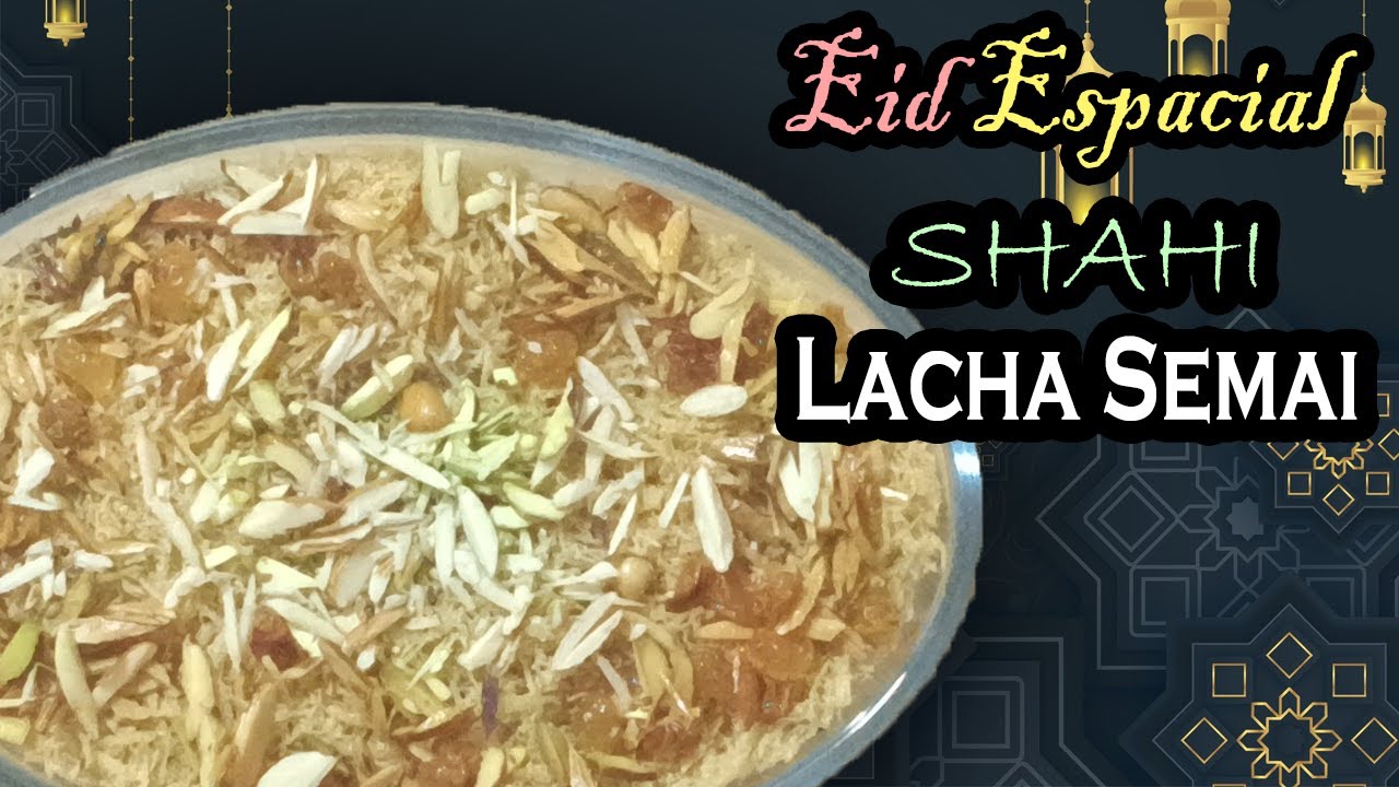 How to make Shahi Lachcha Semai Recipe || Shahi Lachcha Semai Recipe ...