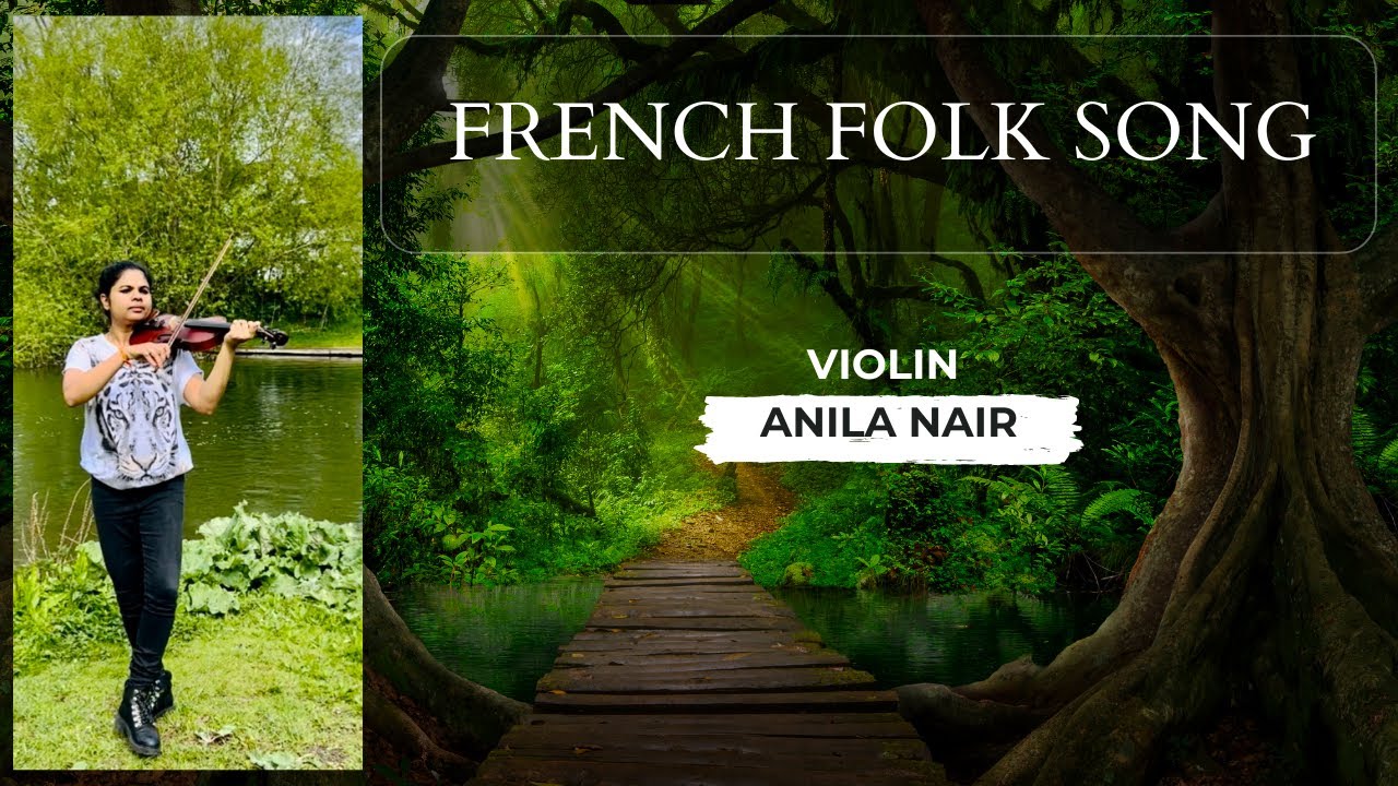 French Folk Song | Violin | Anila Nair | Rainbow Strings - YouTube