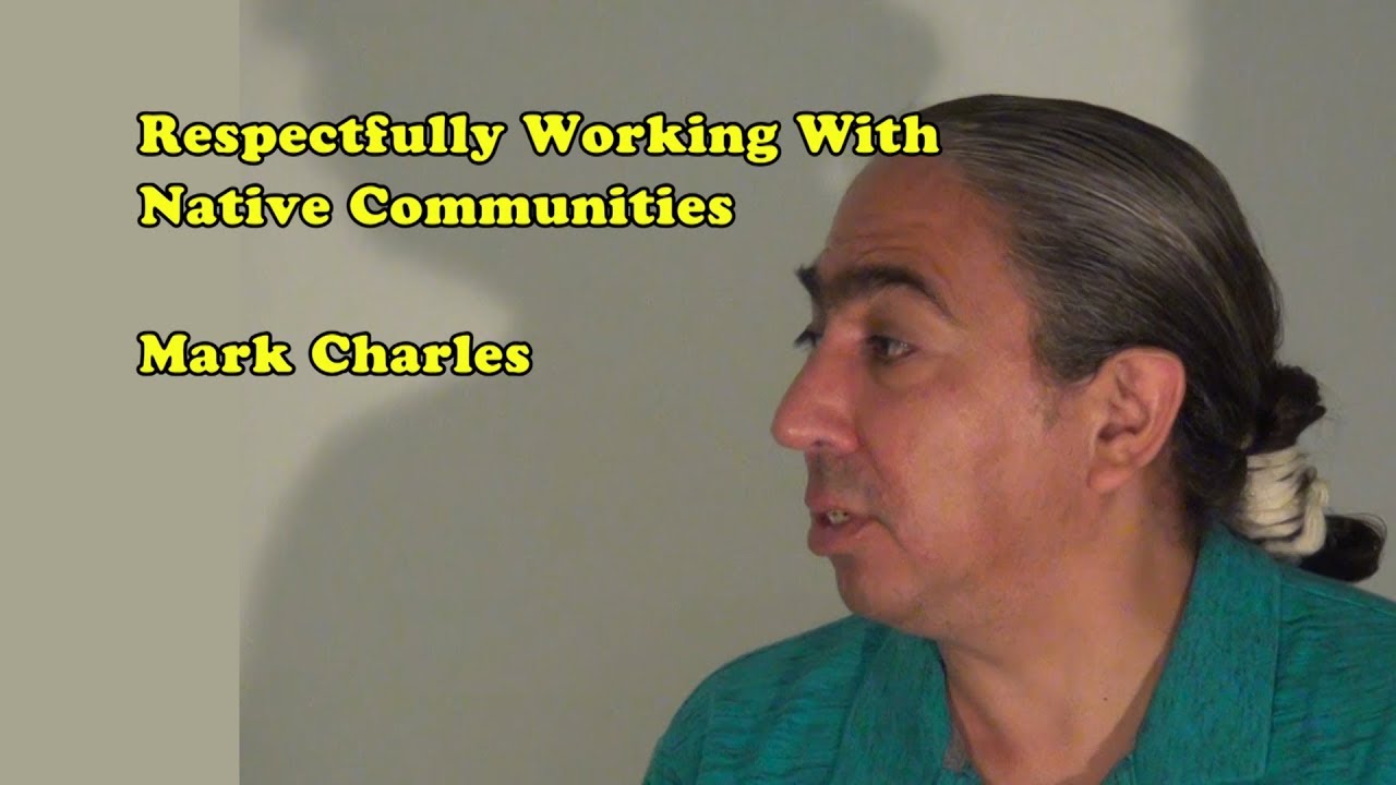 Respectfully Working With Native Communities - Mark Charles: "Truth To ...