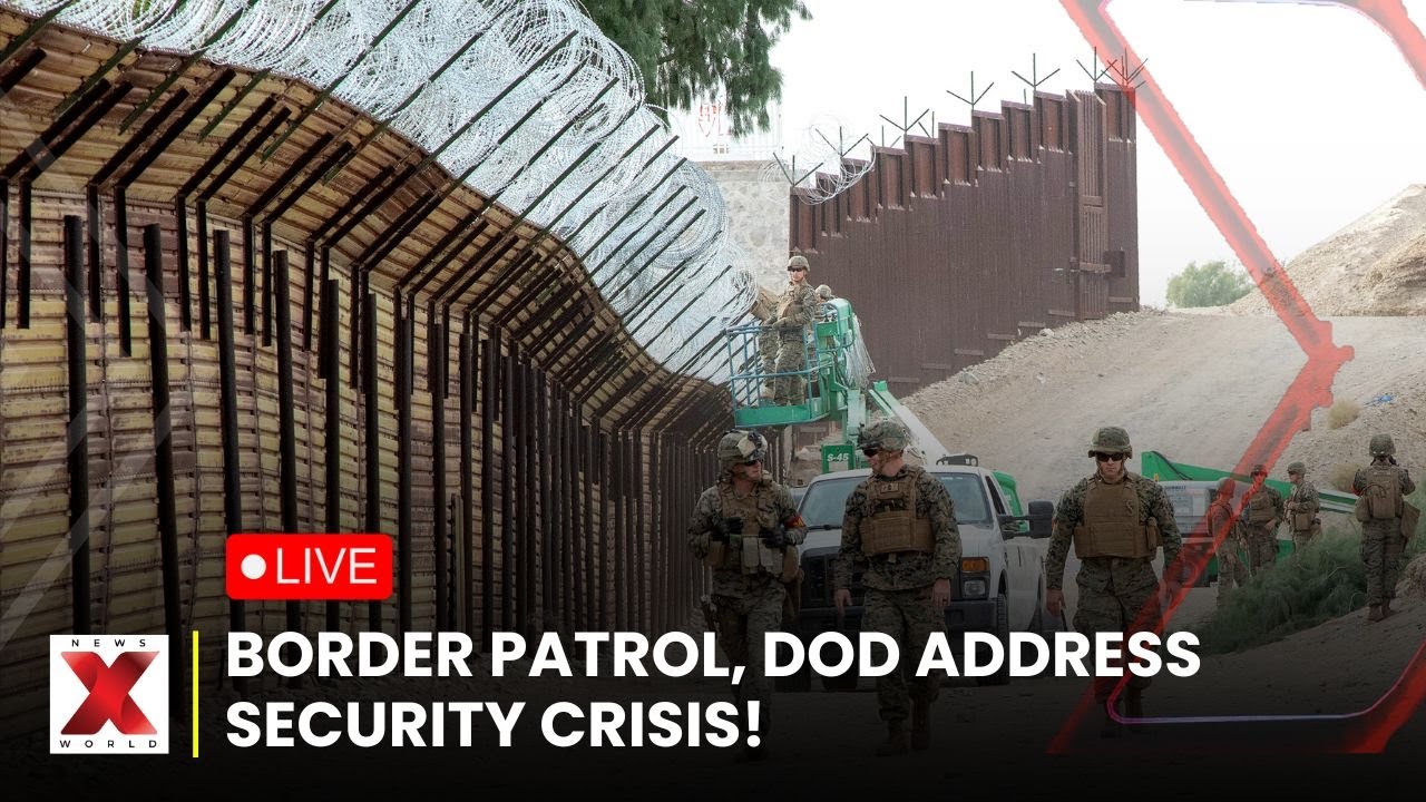 LIVE | Border Patrol & DOD Address US-Mexico Border Security | News X ...