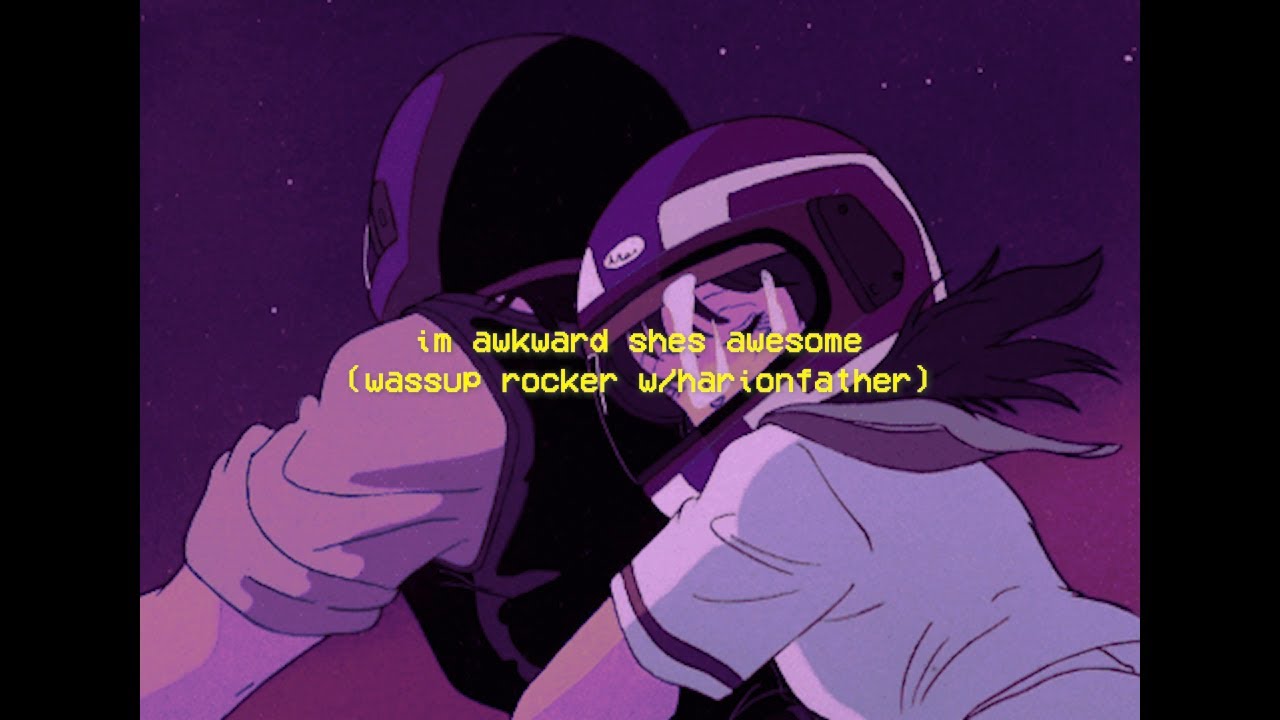 "shes awesome" -wassuprocker w/Harionfather (lyrics) - YouTube