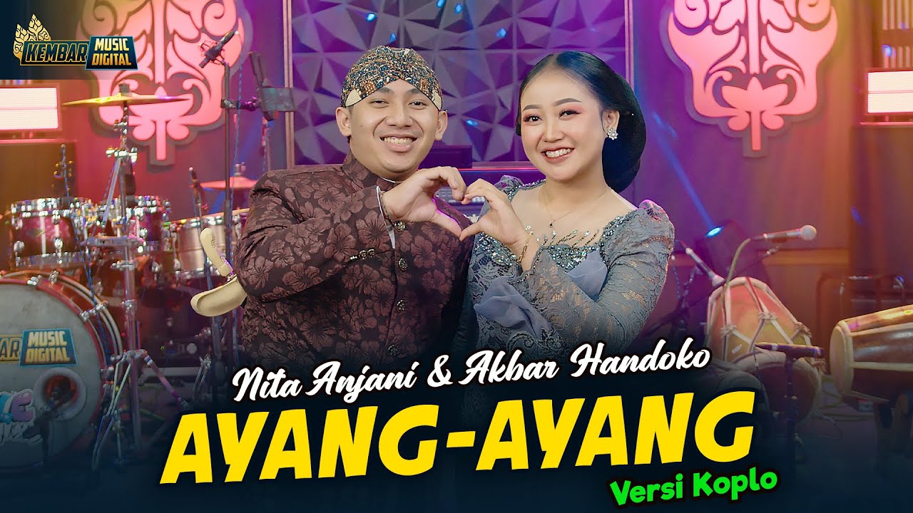 Nita Anjani ft. Akbar Handoko - AYANG AYANG - Kembar Campursari ...