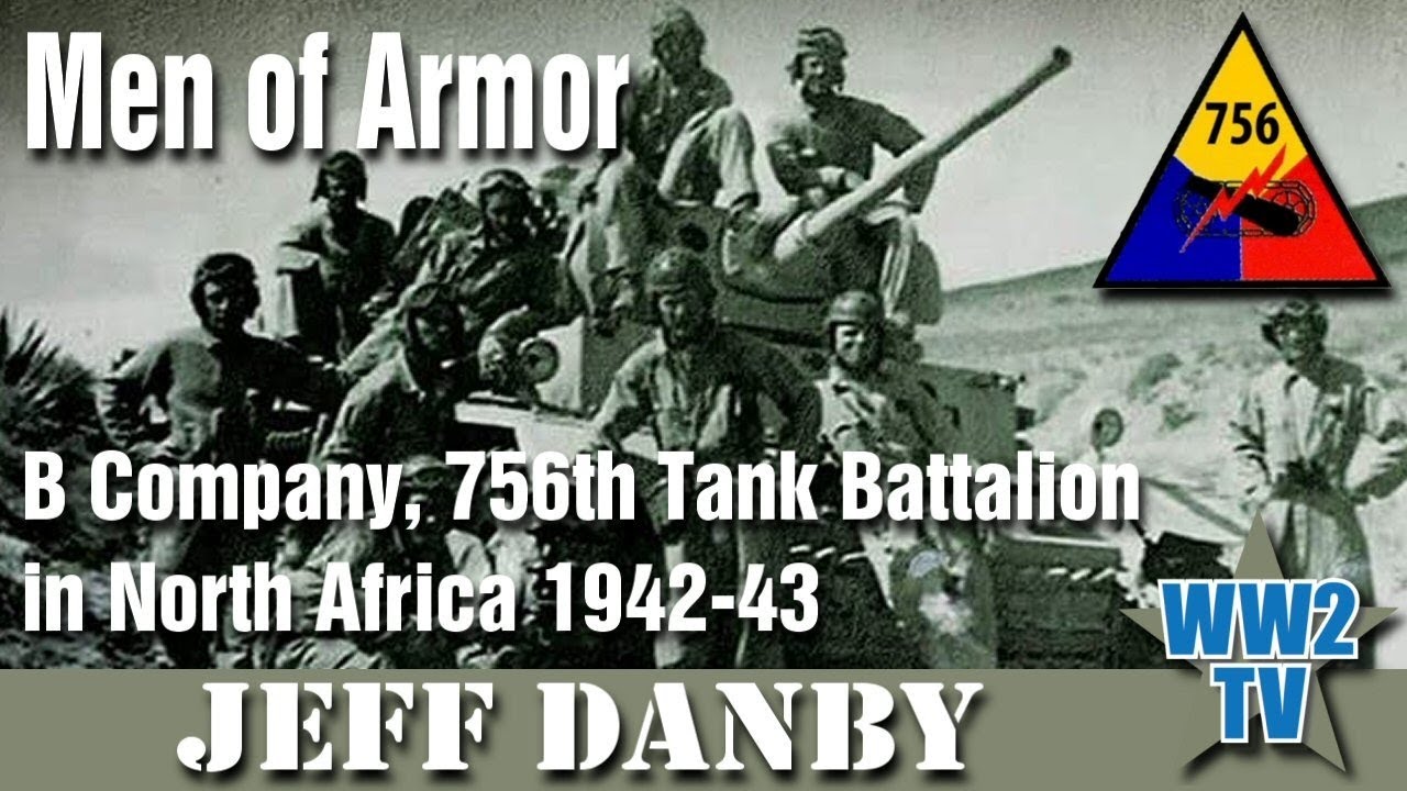 Men of Armor - B Company, 756th Tank Battalion in North Africa 1942-43 ...