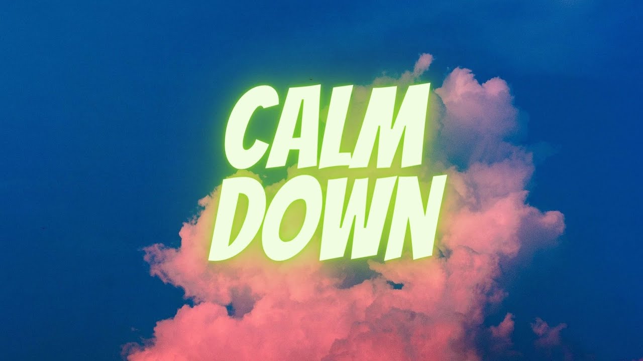 Calm Down - Rema, Selena Gomez (Lyrics), Lady Gaga, Meghan Trainor ...