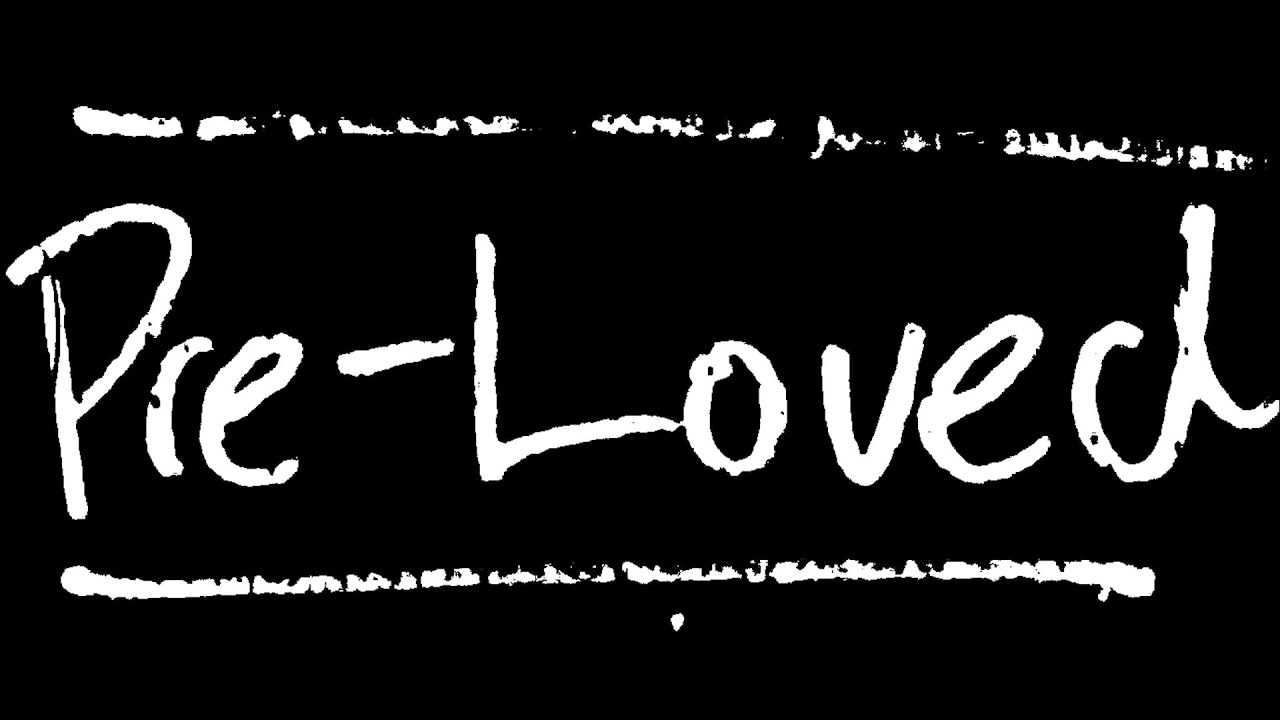 Pre-Loved - YouTube