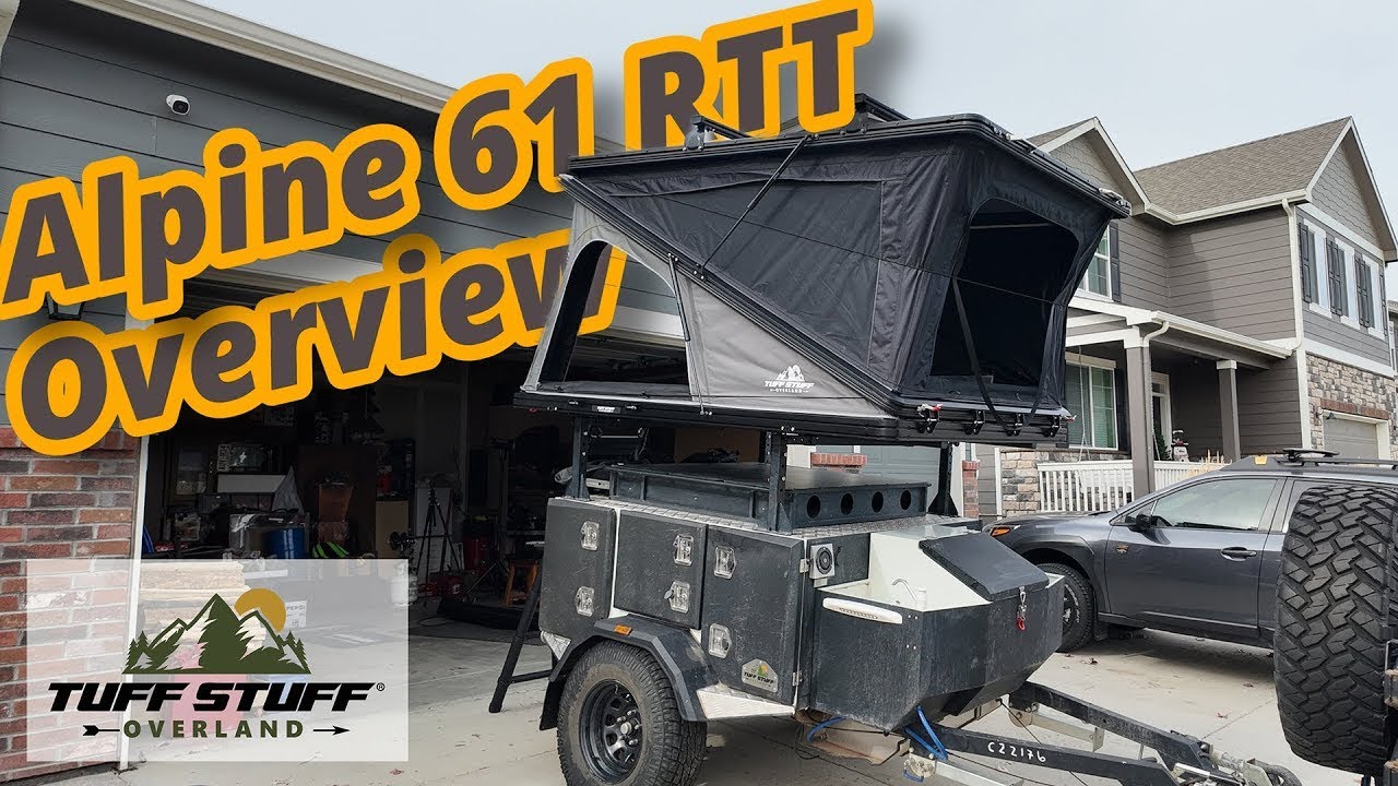 Upgrading Our Trailer - Alpine 61 RTT from Tuff Stuff Overland - YouTube