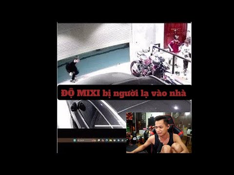 ĐỘ MIXI bị người lạ vào nhà #domixi #mixigaming - YouTube
