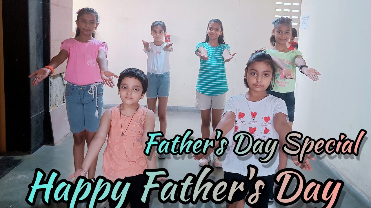 Father's Day Special Dance Performance by kids | Happy Father's Day ...