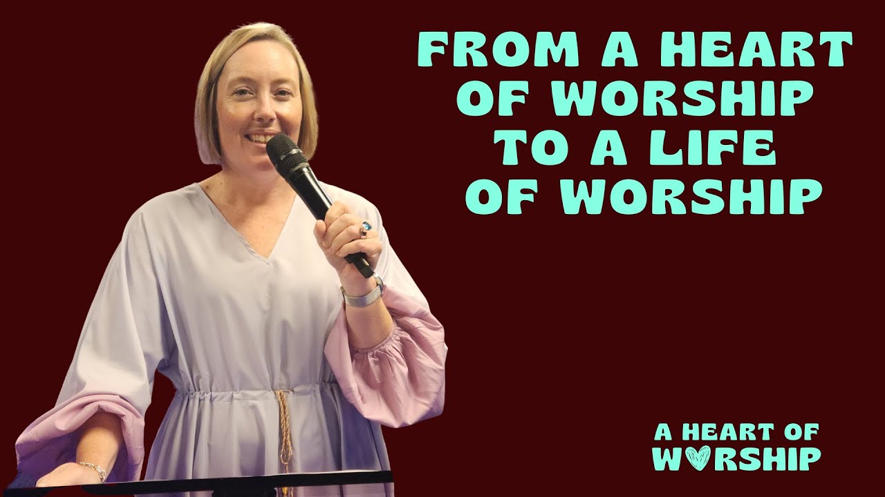From A Heart Of Worship To A Life Of Worship - Ps Rachel Main - YouTube